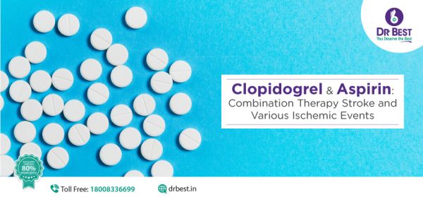 Clopidogrel and Aspirin | Dr Best